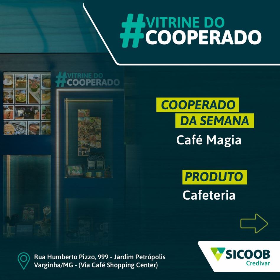 Vitrine do Cooperado 09 a 15/09/2024 - Café Magia - São Thomé das Letras - Nacional - Sicoob